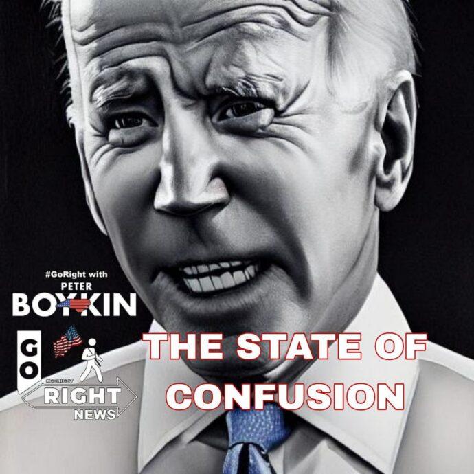 THE STATE OF CONFUSION - Go Right News