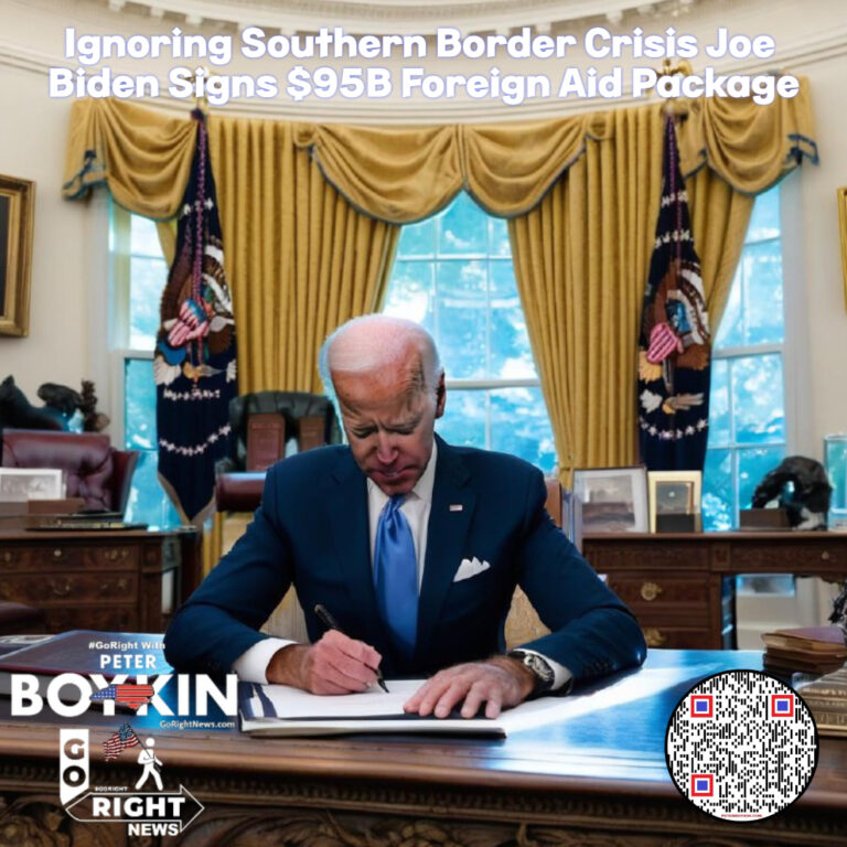 Ignoring Southern Border Crisis Joe Biden Signs $95B Foreign Aid ...